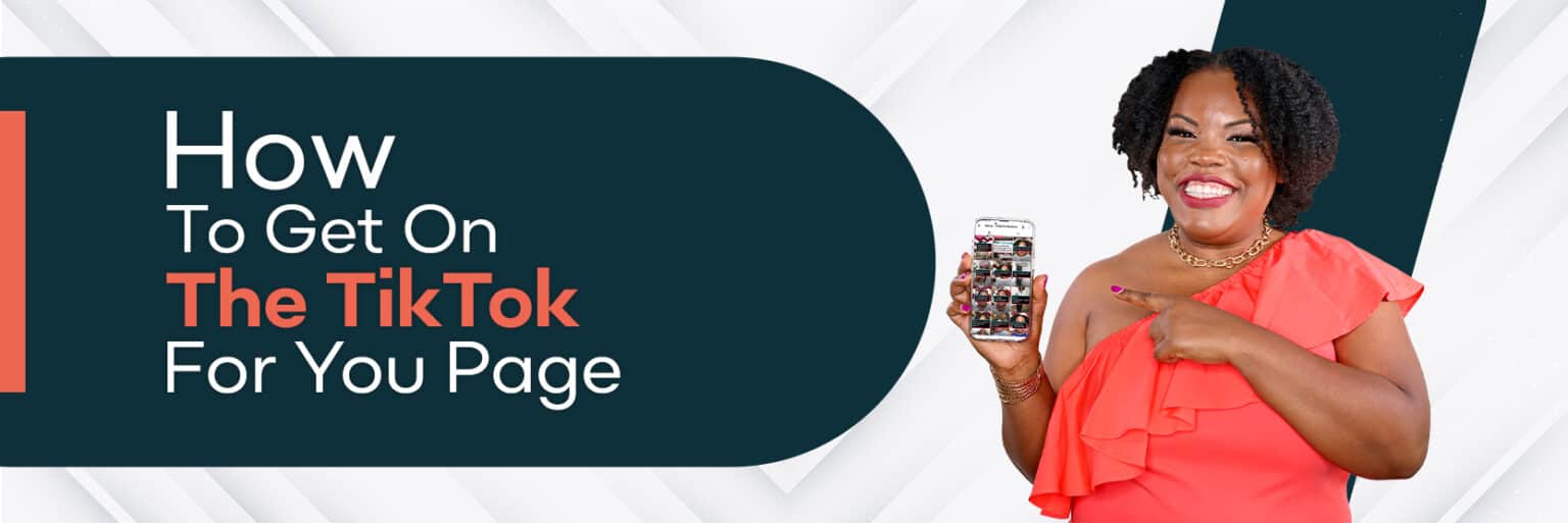 How To Get On The TikTok For You Page - Keenya Kelly